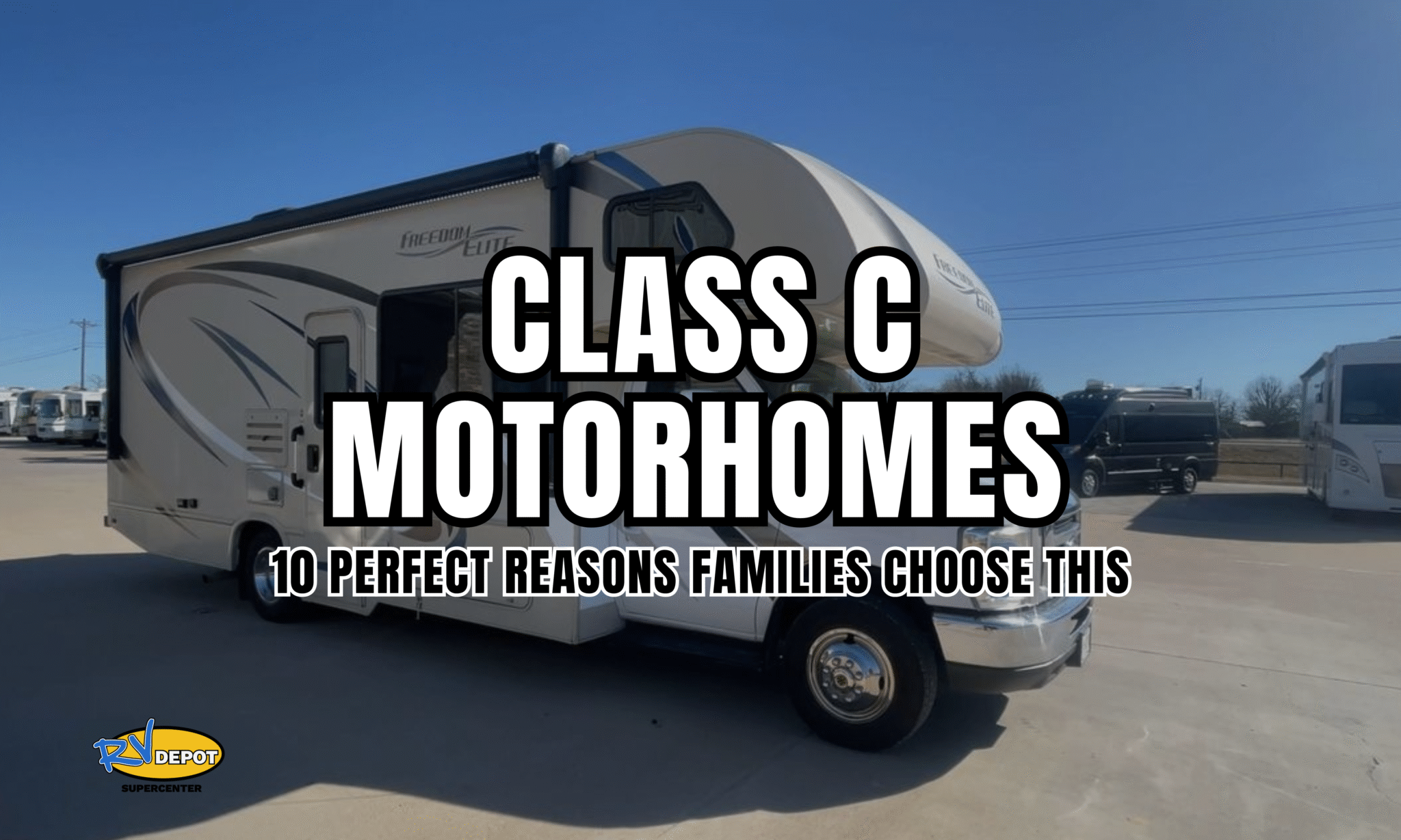 Class C Motorhomes-10 Perfect Reasons Families Choose This